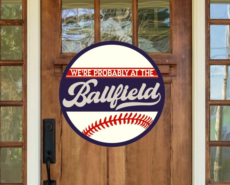 Probably at the Ballfield Front Door Sign | Round Porch Door Hanger Si ...